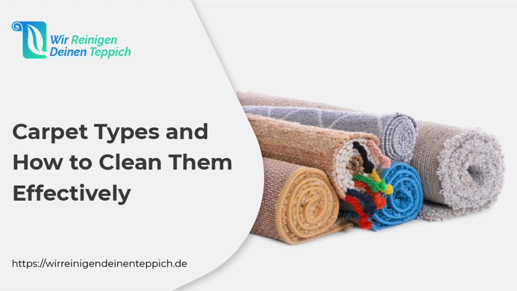 Carpet Types And How To Clean Them Effectively - Wir Reinigen Deinen ...